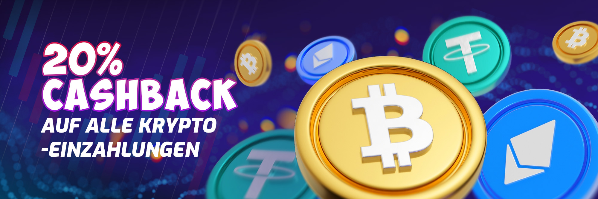 20% CASHBACK AUF KRYPTO EINZAHLUNGEN